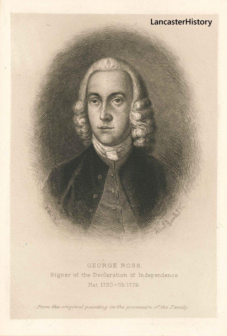 Honoring George Ross, Lancaster's Only Signer of the Declaration of ...