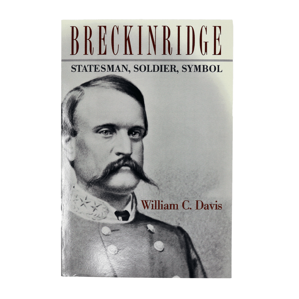 Breckinridge: Statesman, Soldier, Symbol - LancasterHistory