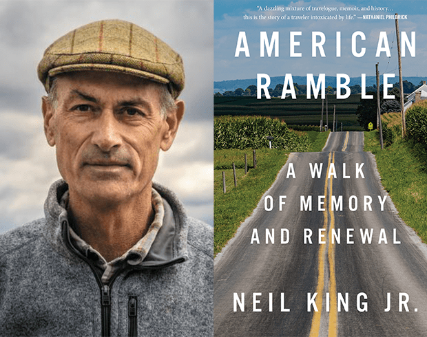 "American Ramble:" An Evening with Neil King, Jr. - LancasterHistory