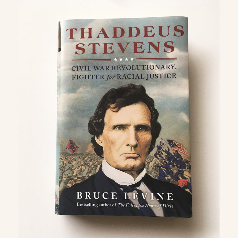 Thaddeus Stevens: Civil War Revolutionary, Fighter for Racial Justice ...